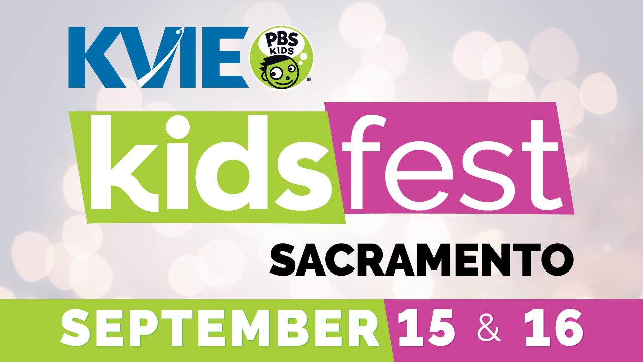KVIE-Kids-Fest-1200x600 - PBS KVIE