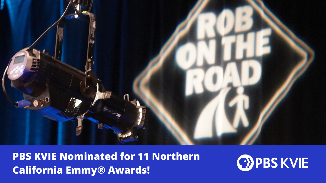 PBS KVIE Honored by 11 Northern California Emmy® Award Nominations ...